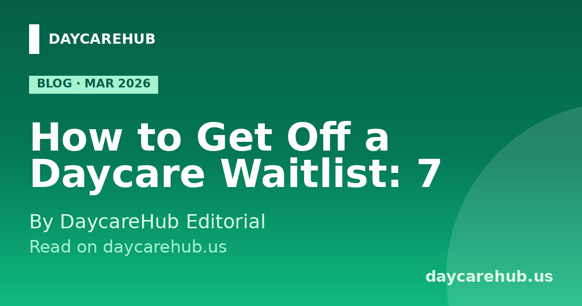 How to Get Off a Daycare Waitlist 2026: Proven Strategies to Move Up Faster